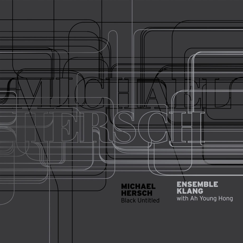 Black Untitled – Michael Hersch – Compact Disc – Ensemble Klang